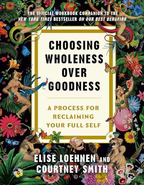 Choosing Wholeness Over Goodness – Heritage Goods and Supply